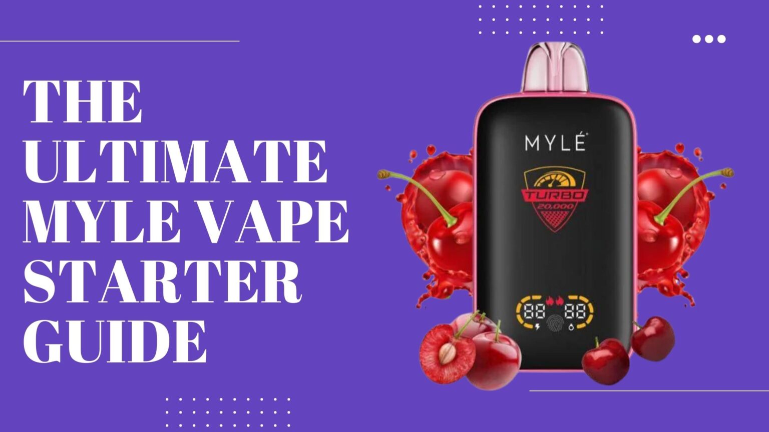 The Ultimate Myle Vape Starter Guide: Everything You Need to Know